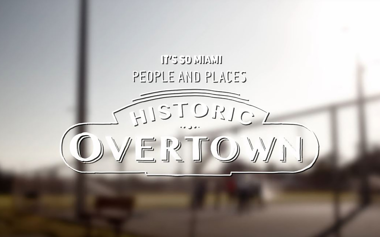 Explore Historic Overtown | Greater Miami & Miami Beach